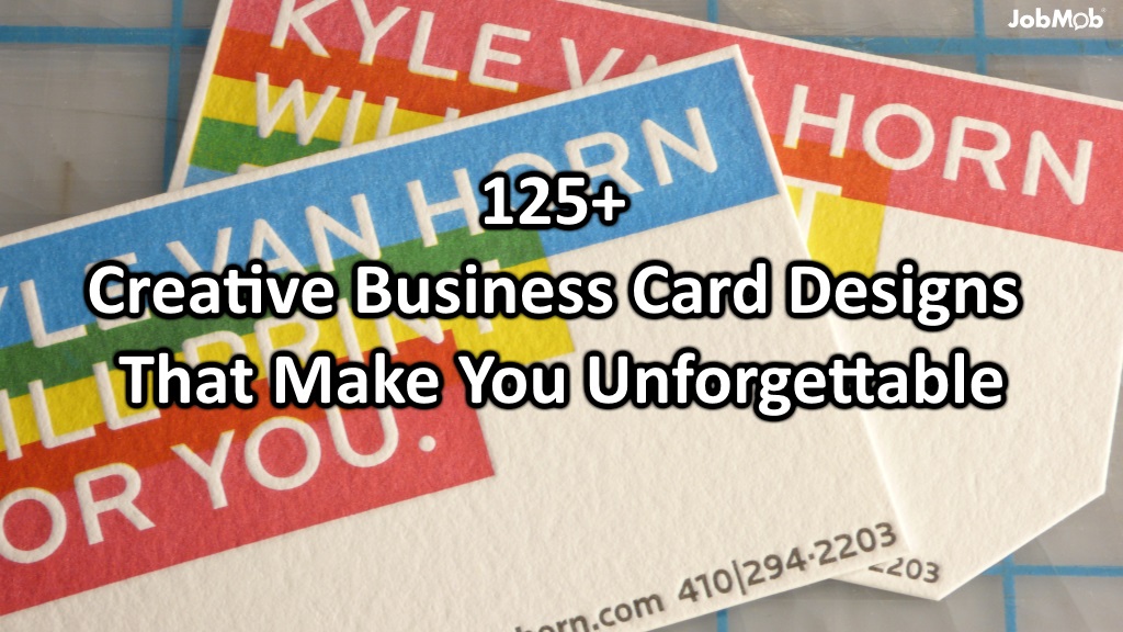 125+ Creative Business Card Designs That Make You Unforgettable
