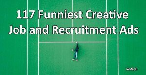 🤗 117 Funniest Creative Job and Recruitment Ads