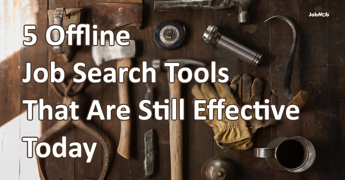 🔧 5 Offline Job Search Tools That Are Still Effective Today