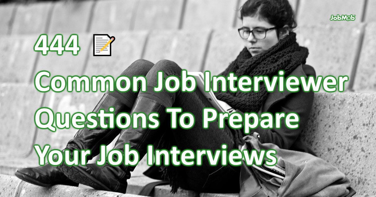 📝 444 Common Job Interviewer Questions To Prepare Your Job Interviews