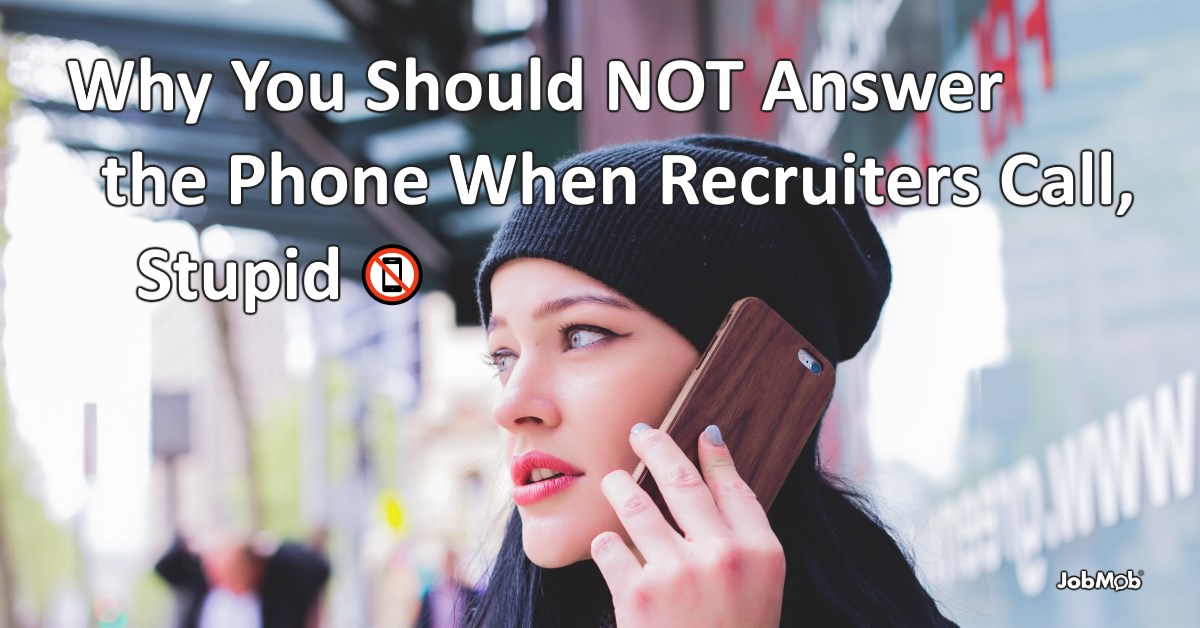 📵 Why You Should NOT Answer the Phone When Recruiters Call, Stupid