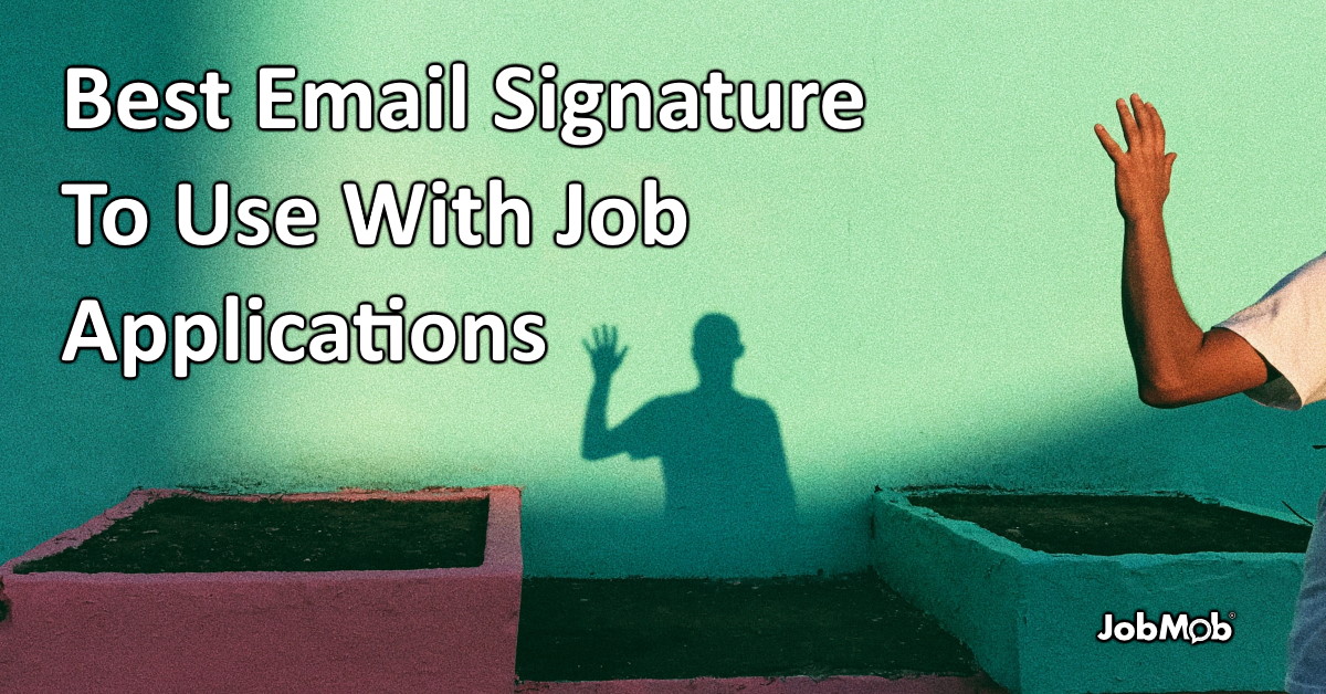 📧 Best Email Signature To Use With Job Applications